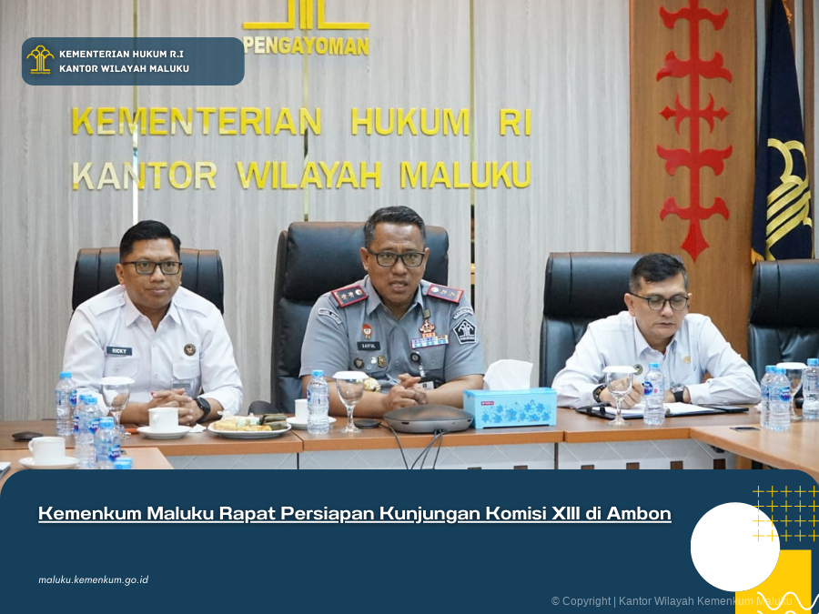 KEMENKUM MALUKU RAPAT PERSIAPAN KUNJUNGAN KOMISI XIII DI AMBON